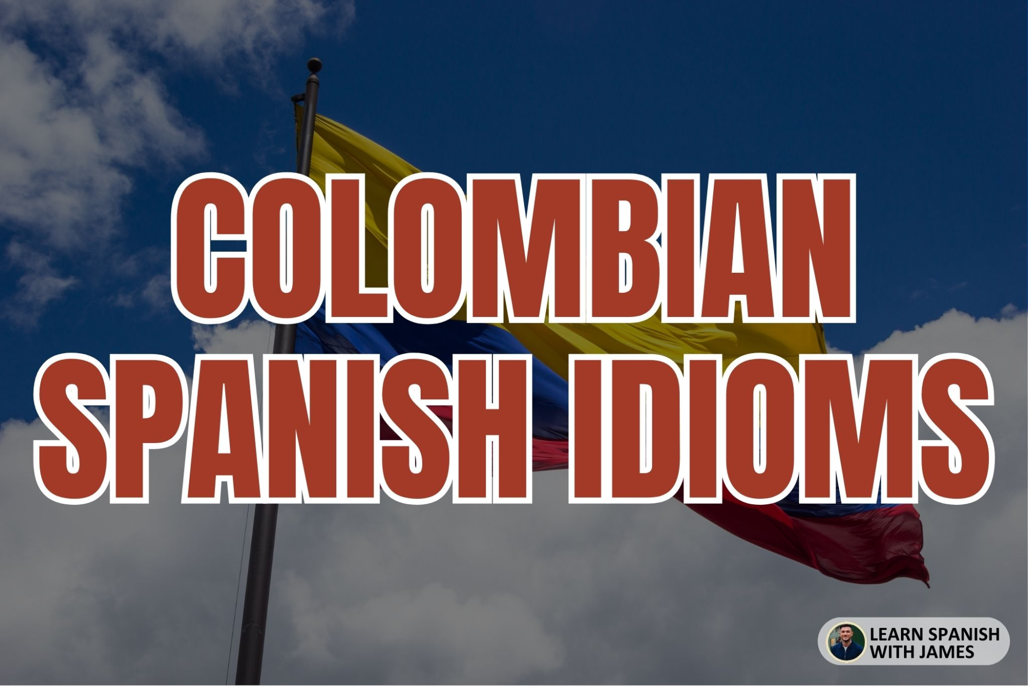 75 Funny Spanish Idioms to Learn ASAP! - Learn Spanish with James