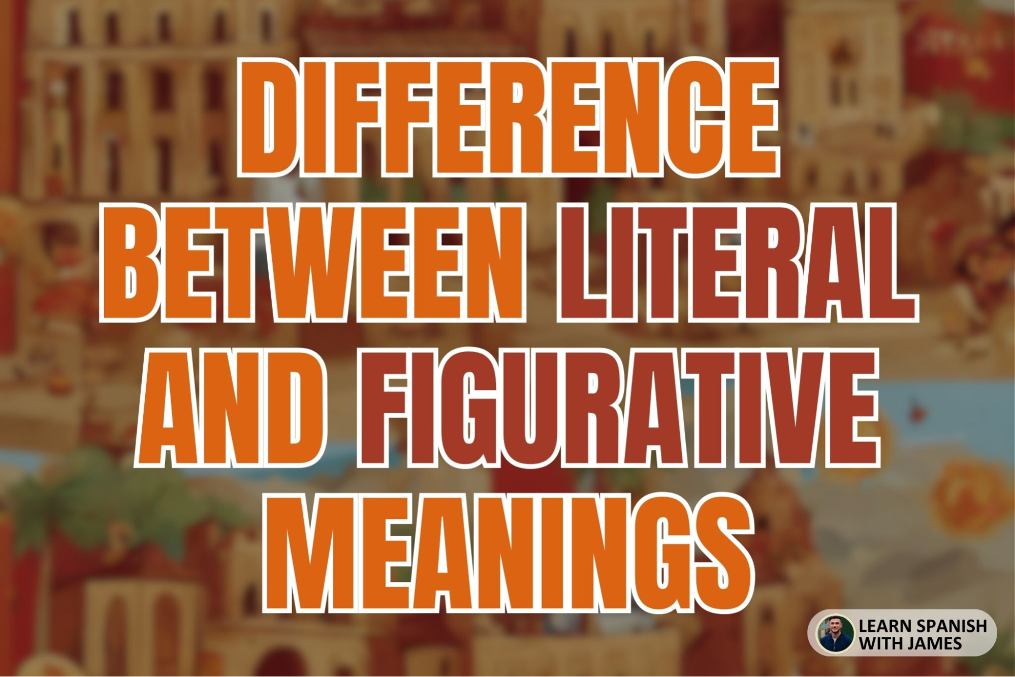 75 Funny Spanish Idioms to Learn ASAP! - Learn Spanish with James