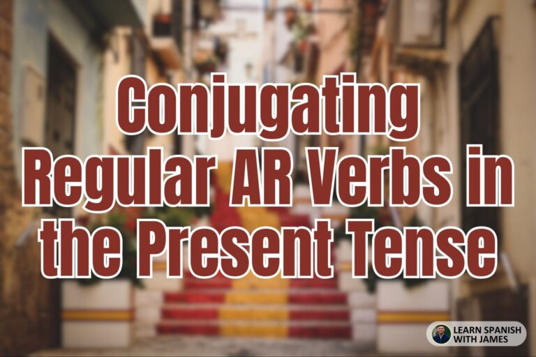 All Spanish Verb Tenses: With Examples and Tips - Learn Spanish with James