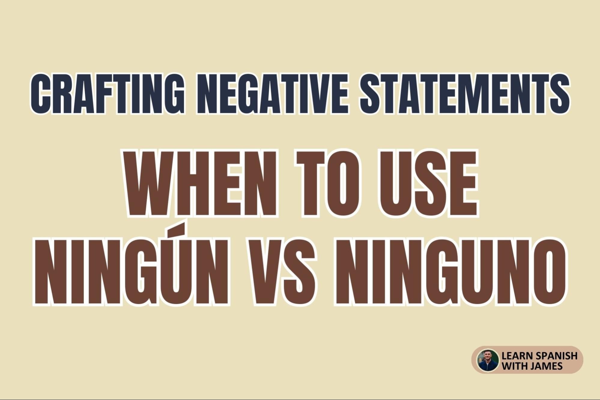 Ningún vs Ninguno: Look How Easy This Is to Learn