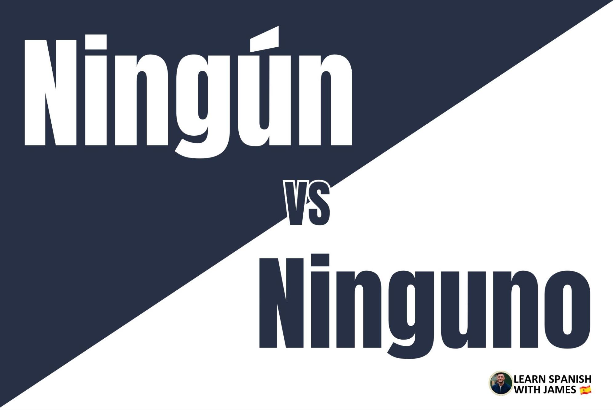 Ningún vs Ninguno: Look How Easy This Is to Learn