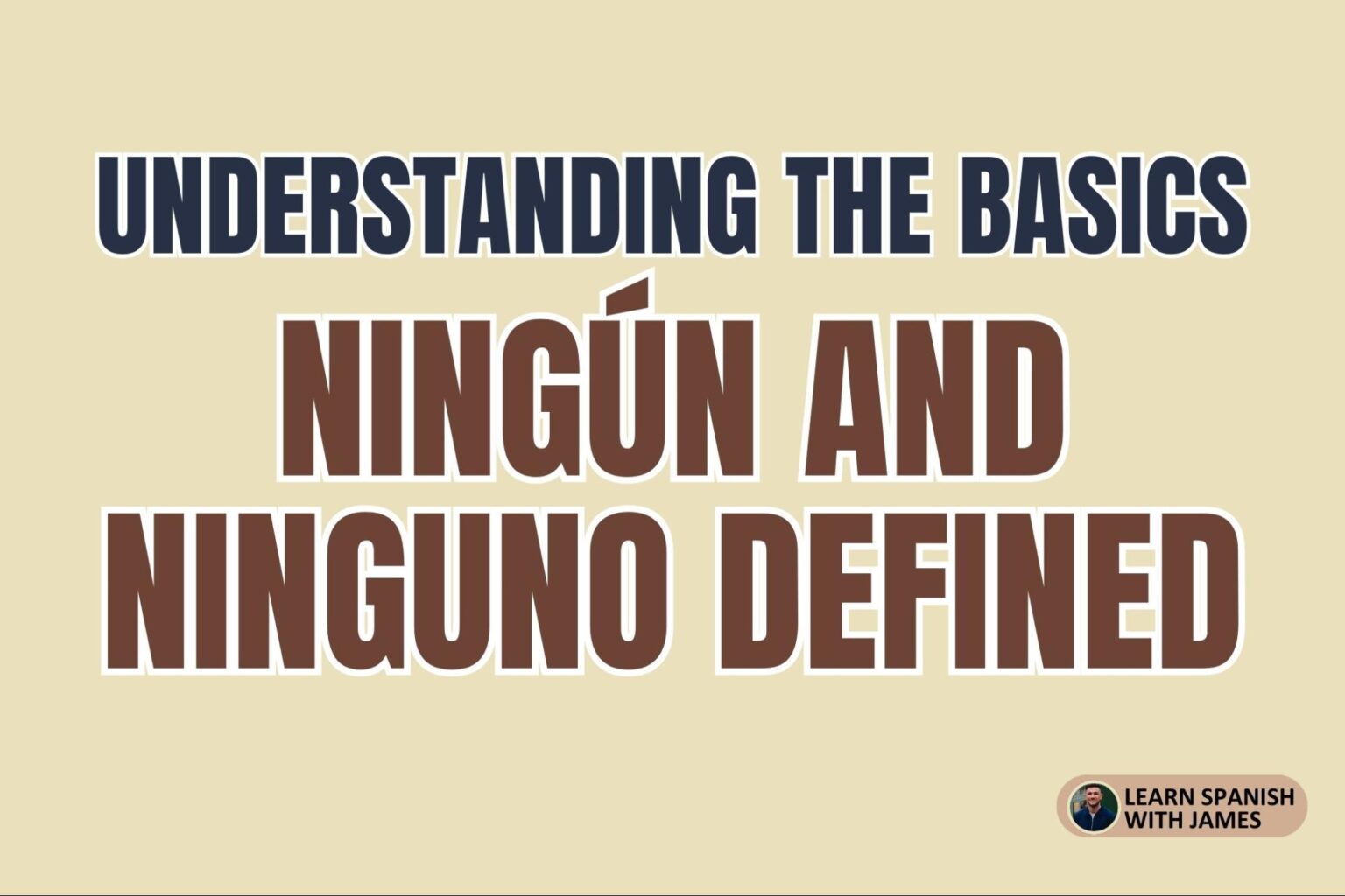 Ningún vs Ninguno: Look How Easy This Is to Learn