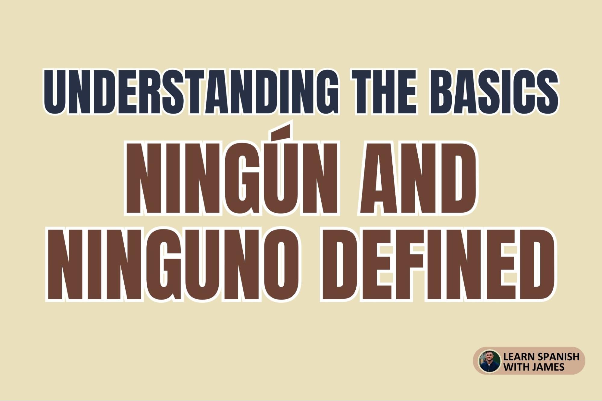 Ningún vs Ninguno: Look How Easy This Is to Learn