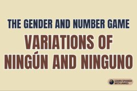 Ningún vs Ninguno: Look How Easy This Is to Learn